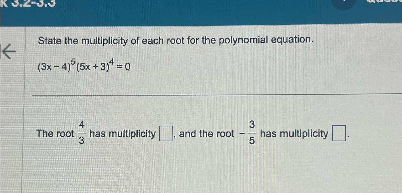 Solved State the multiplicity of each root for the | Chegg.com