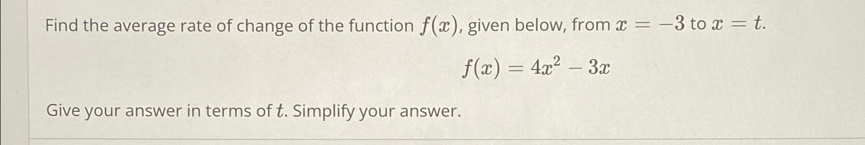 Solved Find the average rate of change of the function f(x), | Chegg.com