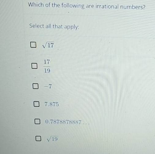 Solved Which of the following are irrational numbers?Select | Chegg.com