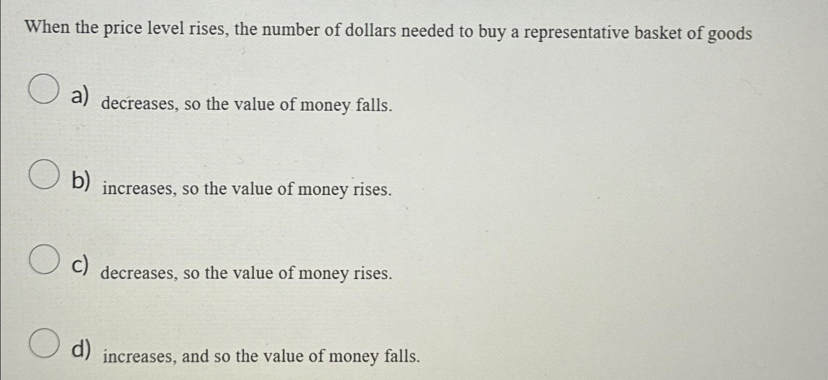 Solved When the price level rises, the number of dollars | Chegg.com
