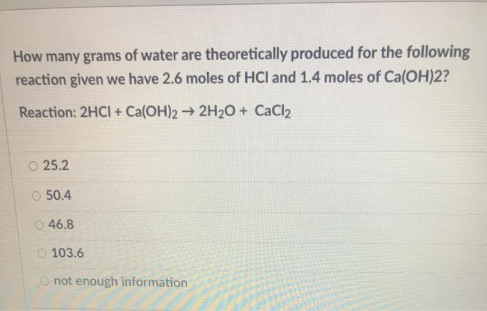 Solved How many grams of water are theoretically produced | Chegg.com