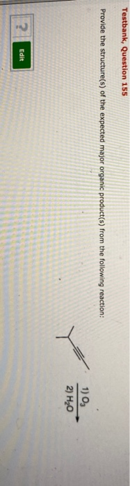 Solved Testbank Question 155 Provide The Structure S Of