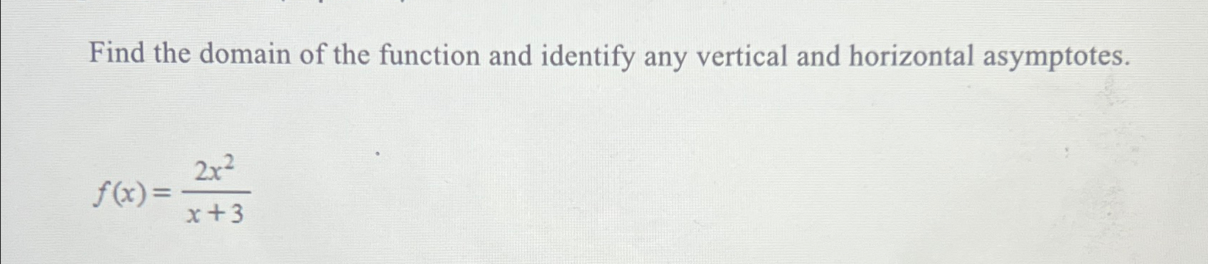 Solved Find the domain of the function and identify any | Chegg.com