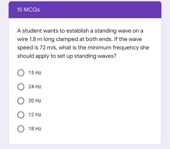 Solved 15 MCQS A student wants to establish a standing wave | Chegg.com