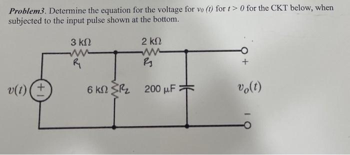 Solved Problem3. Determine the equation for the voltage for | Chegg.com