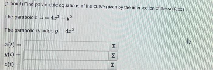 Solved ( 1 point) Find parametric equations of the curve | Chegg.com