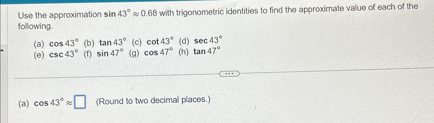 Solved Use the approximation sin43°~~0.68 ﻿with | Chegg.com