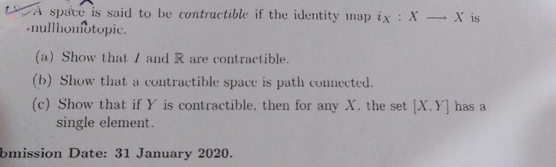 Solved C. A space is said to be contractible if the identity | Chegg.com