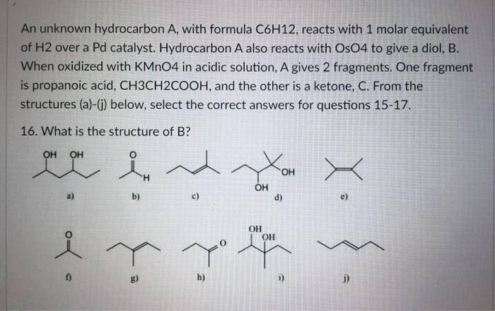 Solved An unknown hydrocarbon A, with formula C6H12, reacts | Chegg.com
