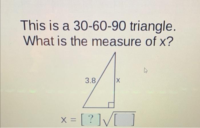 Solved This is a 30-60-90 triangle. What is the measure of | Chegg.com