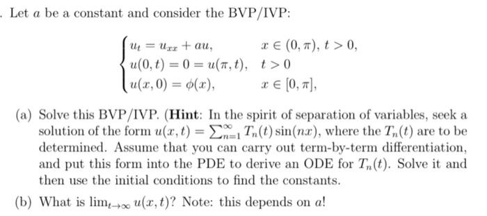 Solved Let \\( a \\) be a constant and consider the BVP/IVP: | Chegg.com