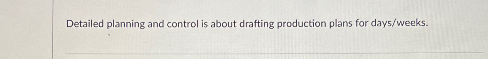 Solved Detailed planning and control is about drafting | Chegg.com