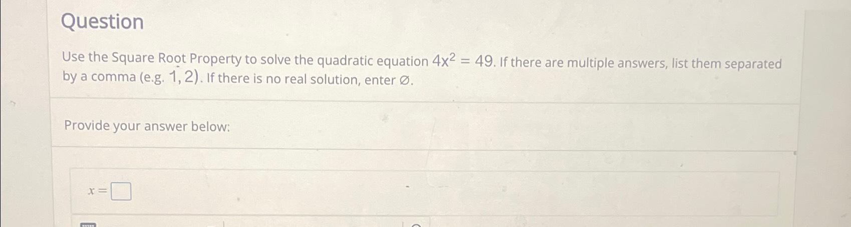 Solved QuestionUse the Square Root Property to solve the | Chegg.com
