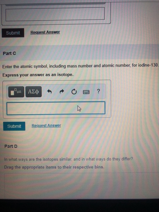 Solved Submit Request Answer Part Enter the atomic symbol, | Chegg.com