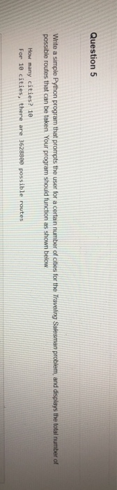 Solved Question 5 Write a simple Python program that prompts | Chegg.com