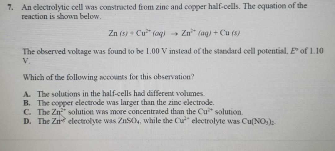 Solved 7. An electrolytic cell was constructed from zinc and | Chegg.com