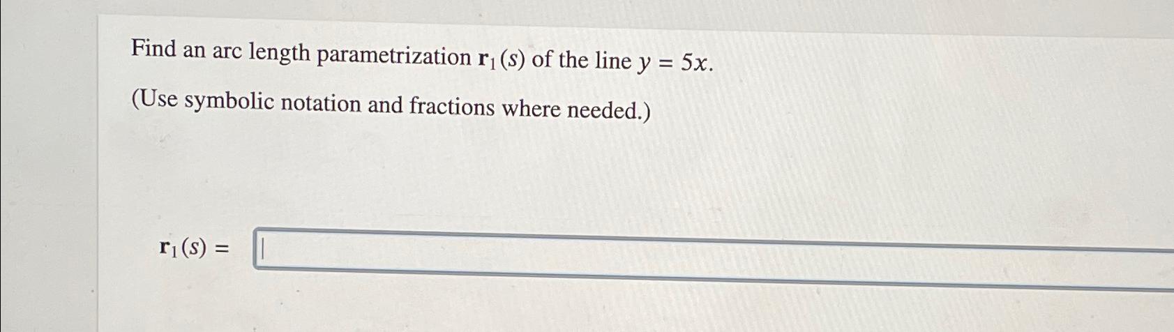 Solved Find an arc length parametrization r1(s) ﻿of the line | Chegg.com