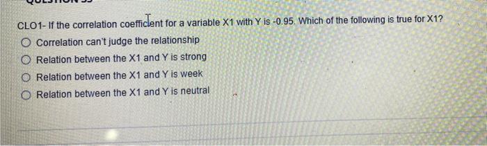 Solved CLO1- If the correlation coefficlent for a variable | Chegg.com
