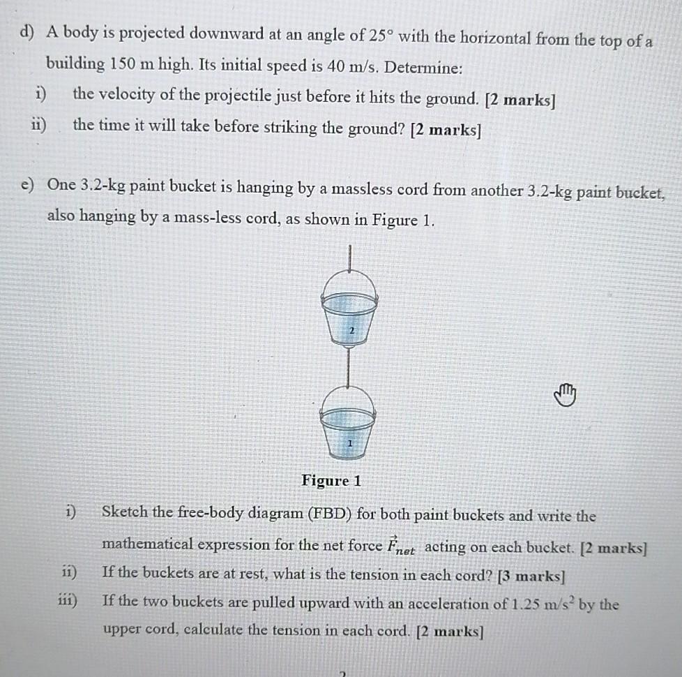 Solved d) A body is projected downward at an angle of 25° | Chegg.com