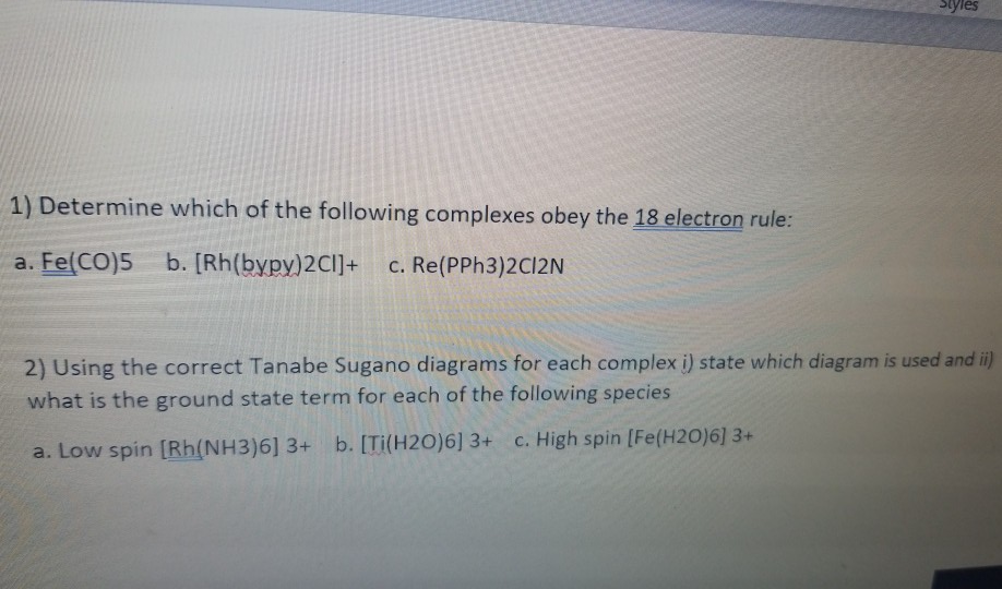 Solved Styles 1) Determine which of the following complexes | Chegg.com