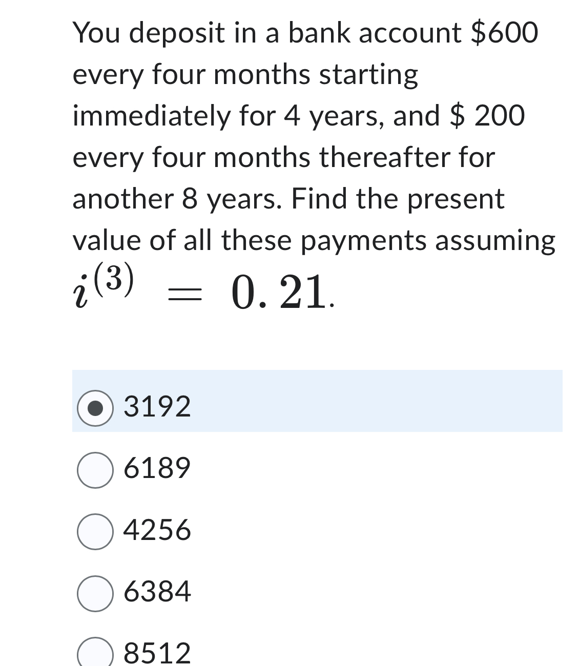 Solved You deposit in a bank account $600every four months | Chegg.com