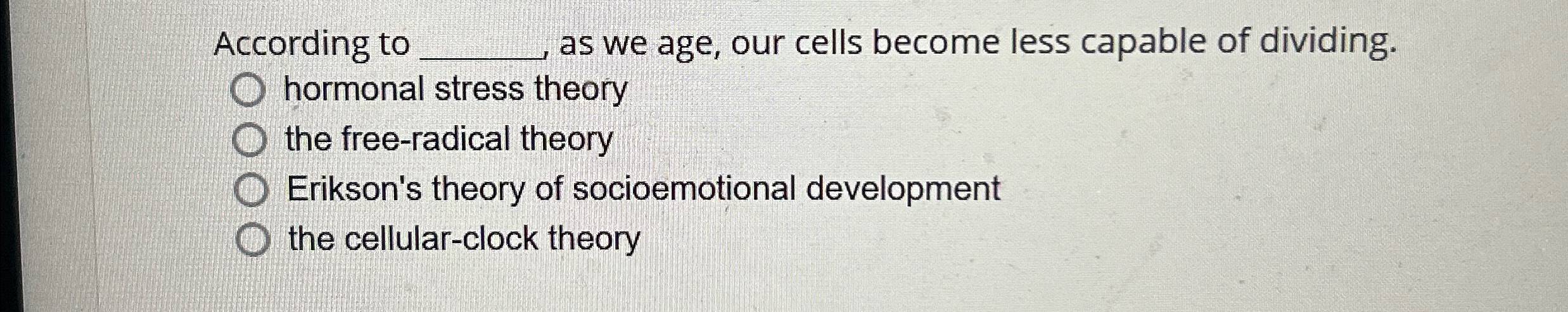 Solved According to q, ﻿as we age, our cells become less | Chegg.com