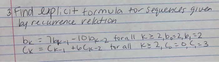 Solved 3 Find explicit formula for sequences given by | Chegg.com
