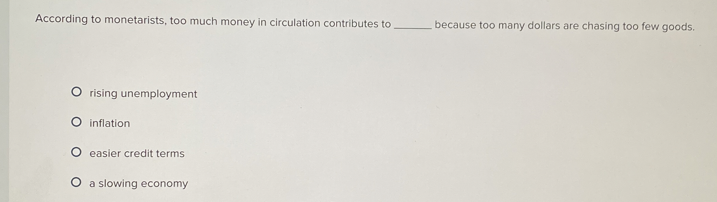 Solved According to monetarists, too much money in | Chegg.com