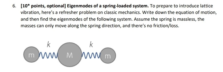 Solved 6. [10* points, optional) Eigenmodes of a | Chegg.com