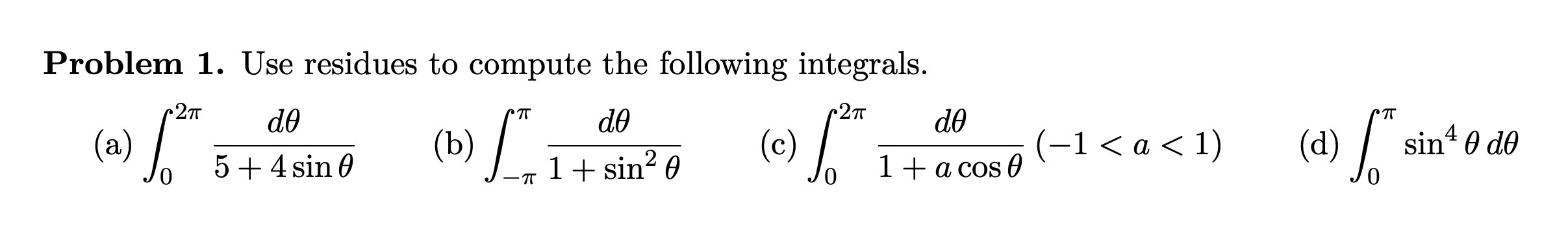 Solved Problem 1. ﻿Use residues to compute the following | Chegg.com