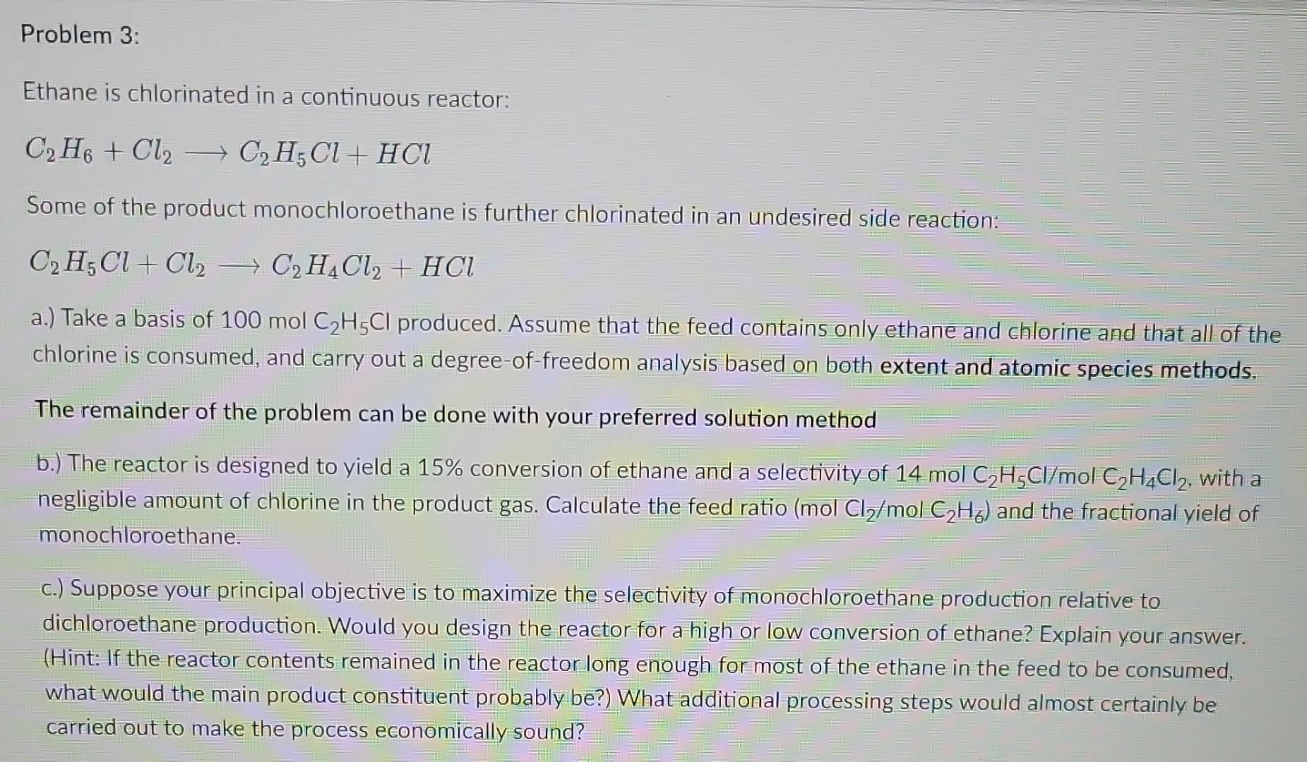 Solved Ethane is chlorinated in a continuous reactor: | Chegg.com