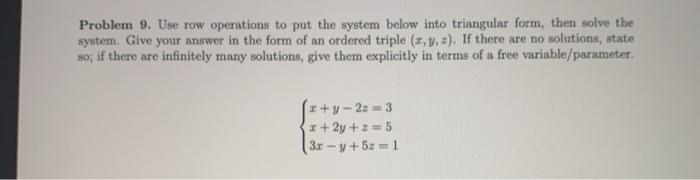 Solved Problem 9. Use row operations to put the system below | Chegg.com