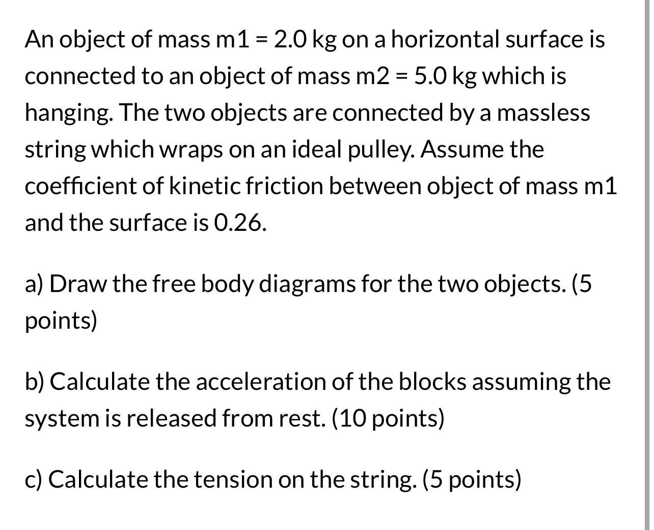Solved An object of mass m1 =2.0kg ﻿on a horizontal surface | Chegg.com