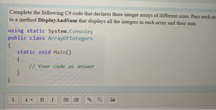 Solved Complete the following C# code that declares three | Chegg.com