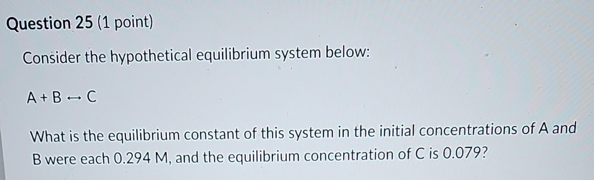 Solved Consider the hypothetical equilibrium system below: | Chegg.com