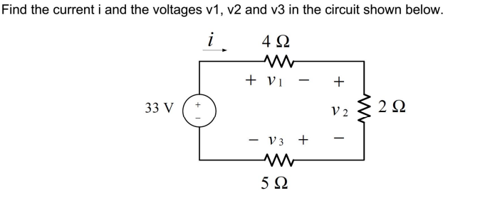 Solved Find the current i and the voltages v1,v2 ﻿and v3 ﻿in | Chegg.com