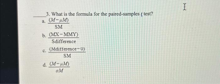 Solved 3. What is the formula for the paired-samples t test? | Chegg.com