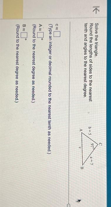 Solved Solve the triangle. Round the lengths of sides to the | Chegg.com