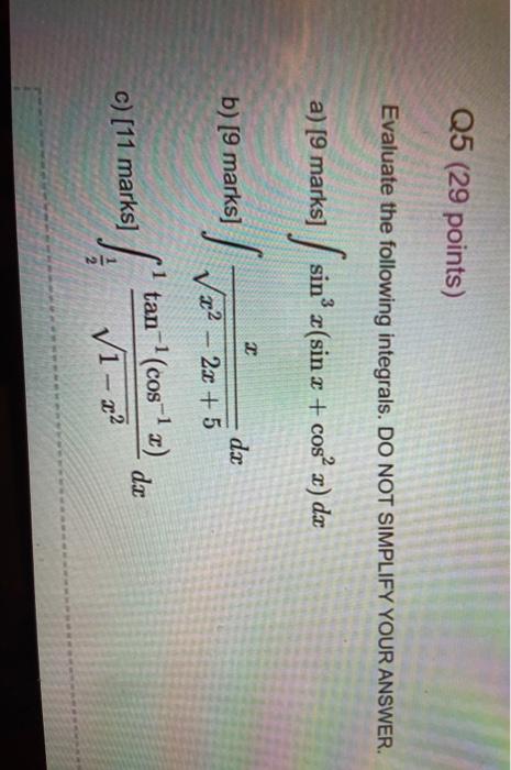 Solved Q5 (29 points) Evaluate the following integrals. DO | Chegg.com