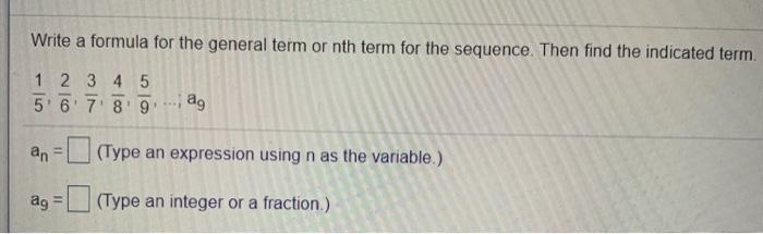 Solved Write a formula for the general term or nth term for | Chegg.com
