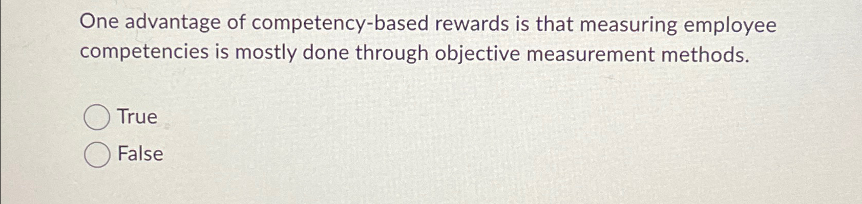 Solved One advantage of competency-based rewards is that | Chegg.com