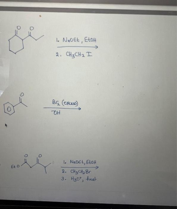 Solved 1. NaOEt,EtOH 2. CH3CH2I OH Br2 (excess) 3. H3O+, | Chegg.com