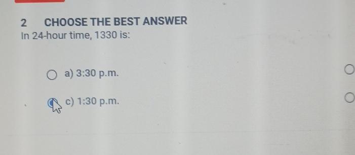 Solved 2 ﻿CHOOSE THE BEST ANSWERIn 24-hour time, 1330 | Chegg.com