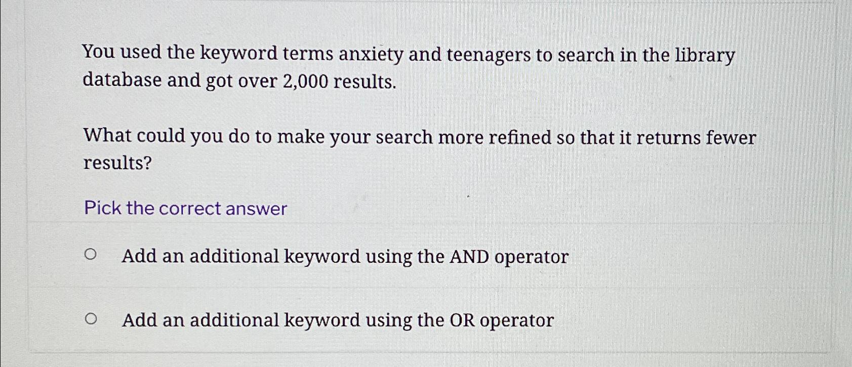 Solved You used the keyword terms anxiety and teenagers to | Chegg.com