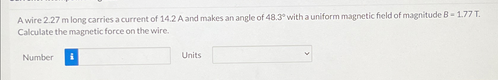 Solved A wire 2.27m ﻿long carries a current of 14.2A and | Chegg.com