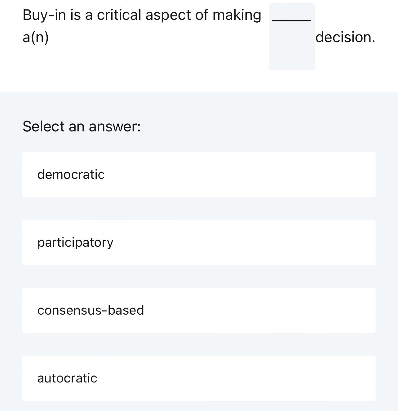 Solved Buy-in is a critical aspect of making | Chegg.com