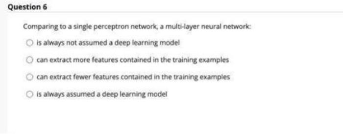 Solved Comparing to the multilayer perceptron network, the | Chegg.com