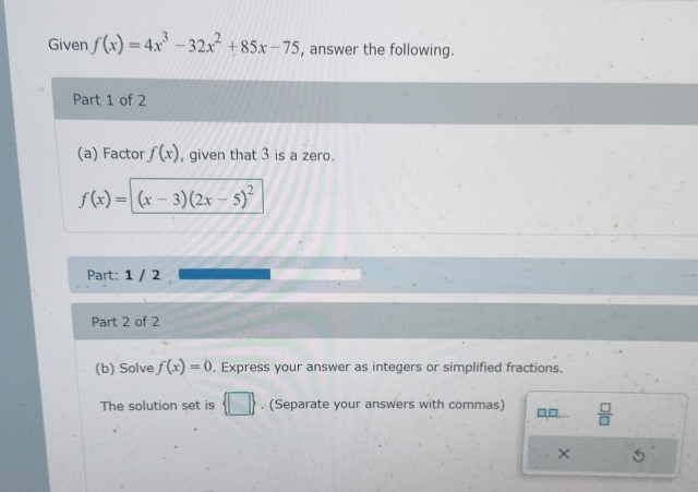Solved Given f(x)=4x3-32x2+85x-75, ﻿answer the | Chegg.com