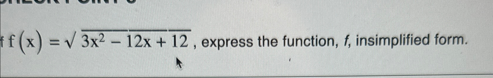 Solved f(x)=3x2-12x+122, ﻿express the function, f, | Chegg.com