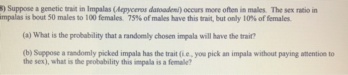 Solved B) Suppose a genetic trait in Impalas (Aepyceros | Chegg.com